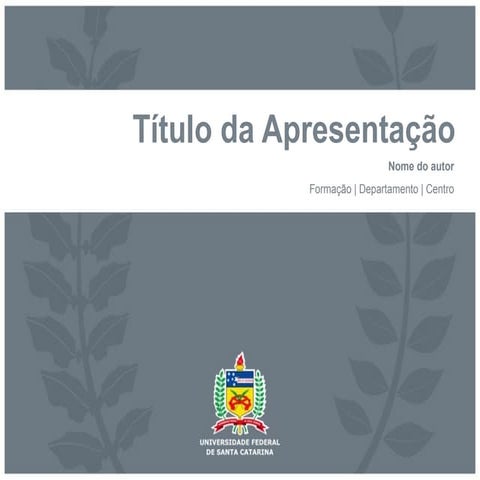 slide apresentação Universidade federal de SC | PPT