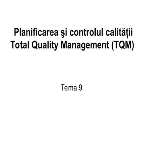 tema-ix_planificarea-c59fi-controlul-calitc483c5a3ii.ppt