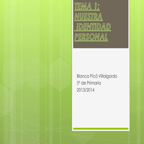 Tema 1:Nuestra identidad personal | PPTX