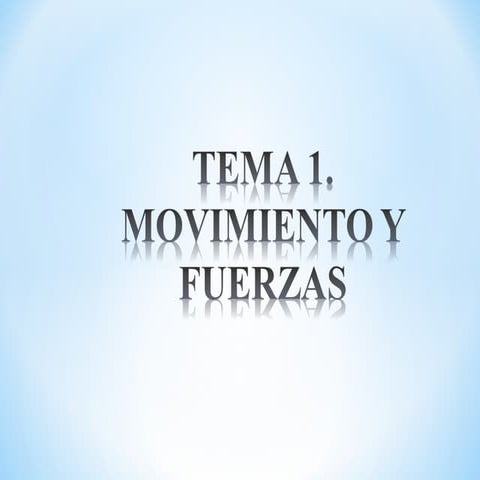 Tema 1.movimiento y fuerzas | PPT