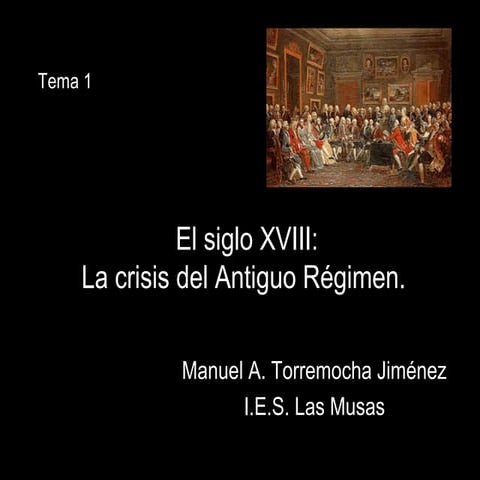 Tema 1. El siglo XVIII. La crisis del Antiguo Régimen. 2014 | PPT | Agriculture | Industries
