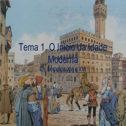 Tema 1. O Inicio da Idade Moderna | PPT