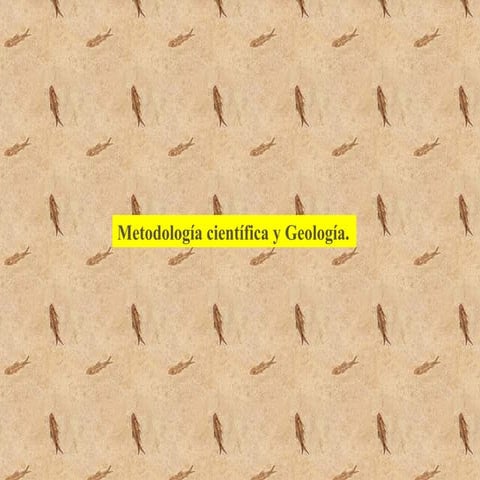 Tema1.2.metodologia cientifica-geología | PPT