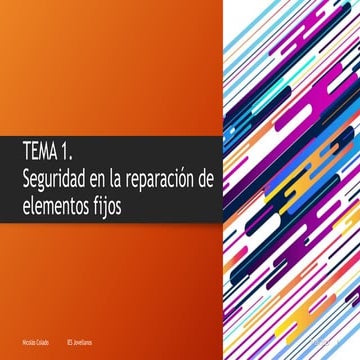 Tema 1. Seguridad en la reparación de elementos fijos.pptx