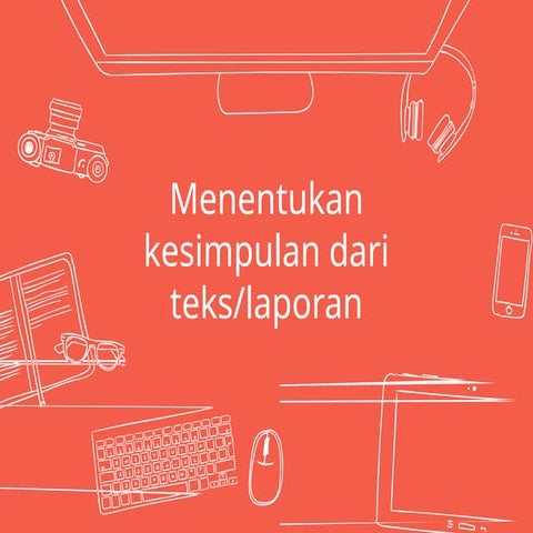 Tema 1-Menentukan Kesimpulan dan Mencari Informasi Penting.ppt