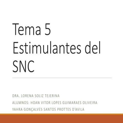 Tema 11estimulantes del snc 1 | PPTX