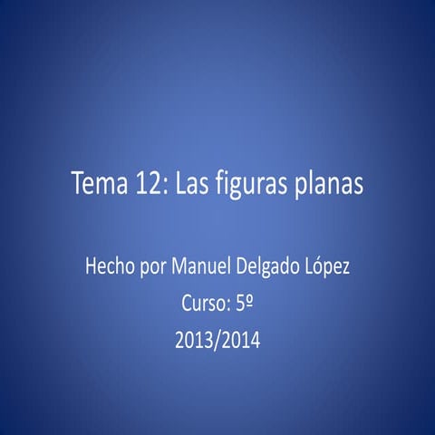 Tema 12: Las figuras planas. | PPT