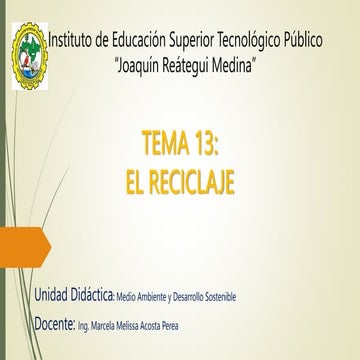 TEMA 13- EL RECICLAJE, TIPOS E IMPORTANCIA.pptx