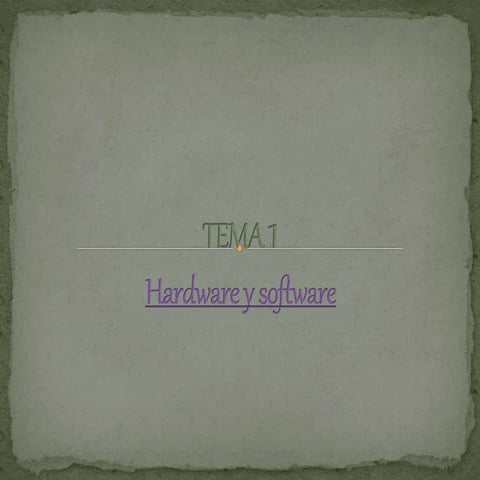 Tema 1 Hardware Y Software | PPSX