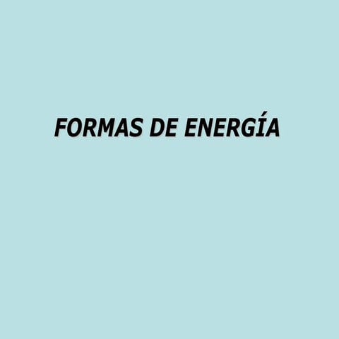Tema 2 formas de energía | PPT