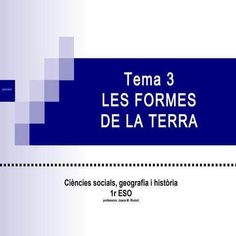 Tema 3. les formes de la terra. | PPT