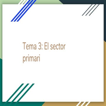 Tema 3 El sector primari | PPTX