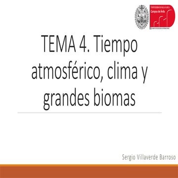 Tema 4.pptx Tema 4. Tiempo atmosférico, clima y grandes biomas | PPTX