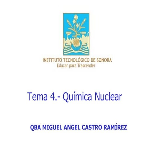 Tema 4 QUIMICA NUCLEAR | PPT