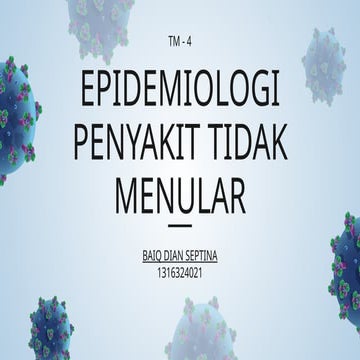 TEMA 4 EPIDEMIOLOGI PENYAKIT TIDAK MENULAR.pptx