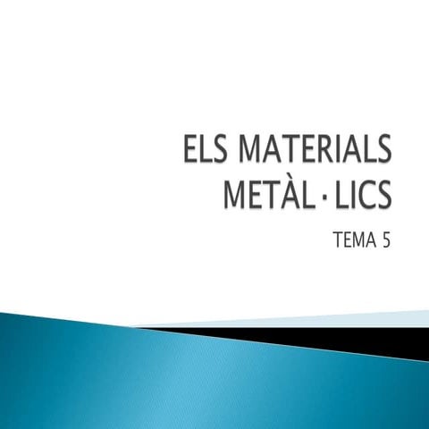 Els materials metàl·lics | PPTX