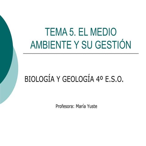 Tema 5. El medio ambiente y su gestión. | PPT
