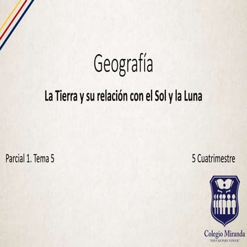 Tema 5 la tierra y la relacion con el sol y la luna | PPTX