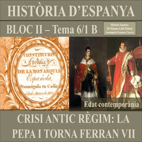 TEMA 6 B. CRISI ANTIC RÈGIM. LA PEPA I RETORN DE FERRAN VII | PDF