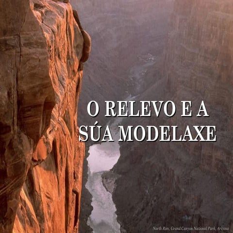 O relevo e a súa modelaxe | PPT