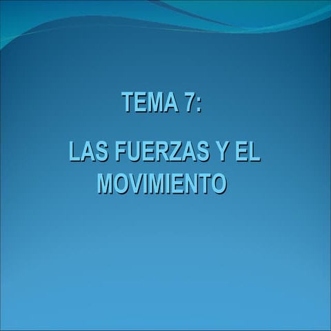 Tema 7 las fuerzas y el movimiento | PPT