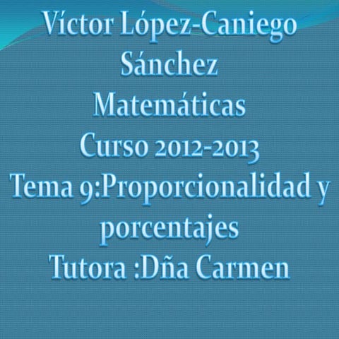 Tema 9. proporcionalidad y porcentajes | PPTX