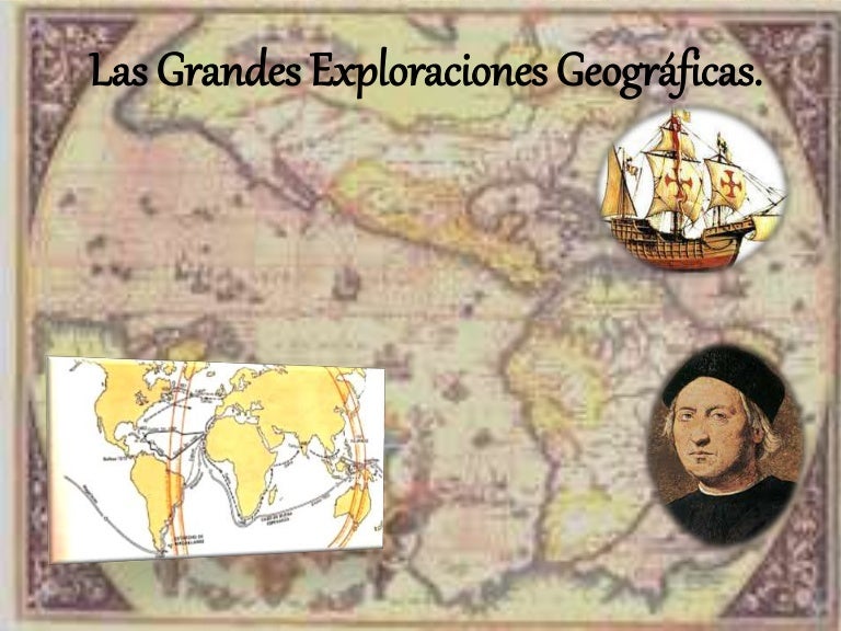 Las grandes exploraciones geográficas
