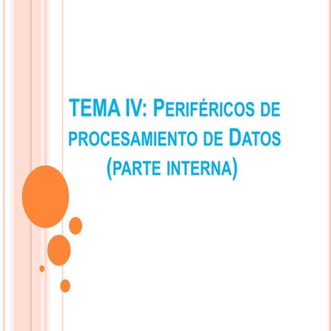 Tema IV procesamiento de datos parte interna | PPTX