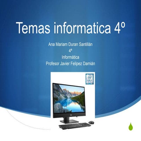 Temas de informatica 4to Bachillerato | PPTX