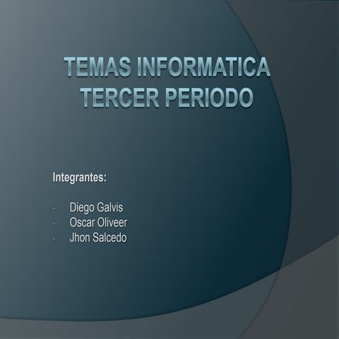 Temas informatica tercer periodo | PPTX