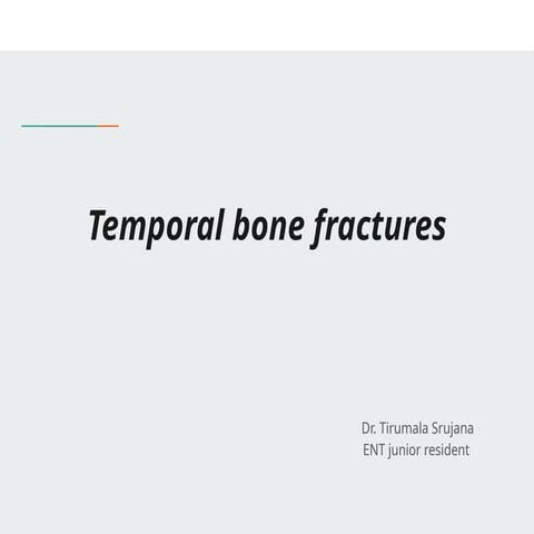 Temoral bone fractures- otic capsule involving and sparing | PPTX