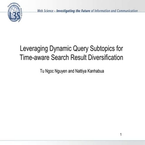 Leveraging Dynamic Query Subtopics for Time-aware Search Result Diversification | PPTX