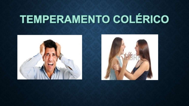 Temperamento colérico exposicion