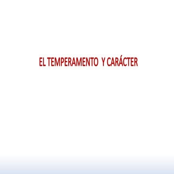 TEMPERAMENTO Y CARACTER DIFERENCIAS Y TIPOS.pptx