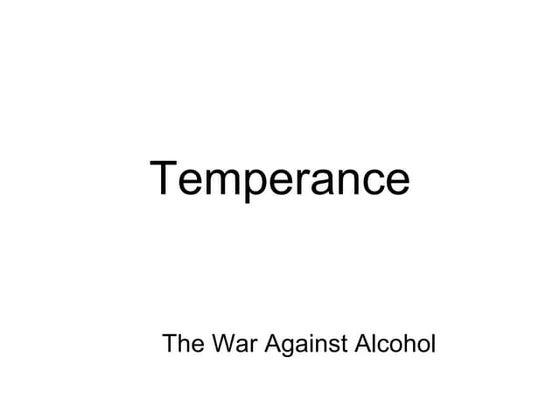 Temperance | PPTX | Alcoholic Beverages | Food & Drink
