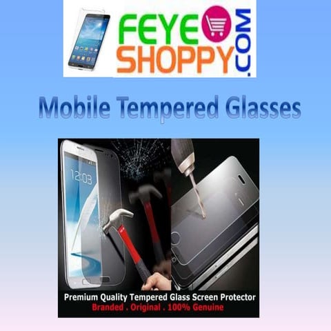 TEMPERED GLASS FOR MOBILE PHONES | PPTX