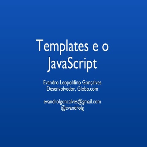 Templates e o JavaScript | PPT