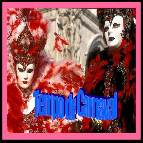 Carnaval - História e Curiosidades | PPTX