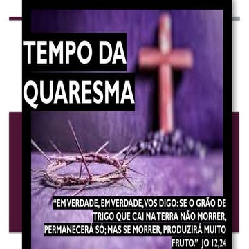 Apresentação sobre o período quaresmal.. | PPTX