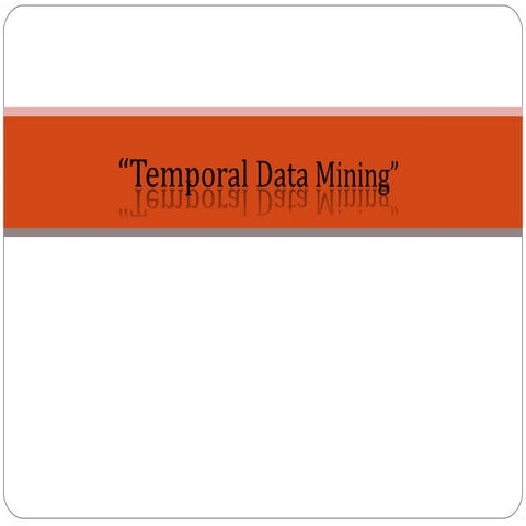Temporal Data Mining Ppt Databases Computer Software And Applications