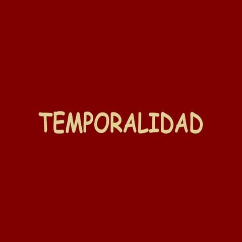 Temporalidad | PPT