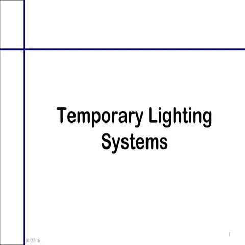 Temporary lighting 1 ppt - 5-1-2016 | PPT
