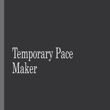 Temporary Pace Maker.pptx