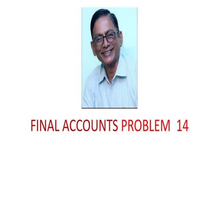 Final Accounts Problem 14.pptx