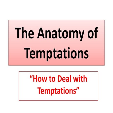 The Anatomy of Temptations | PPT