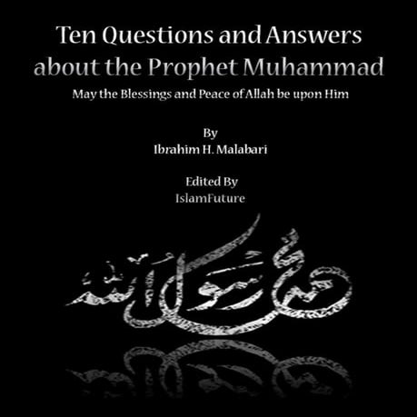 Ten Questions And Answers About The Prophet Muhammad (PBUH) | PDF