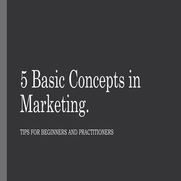 5 basic concept in marketing | PPTX