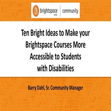 Ten Bright Ideas for Improving Accessibility of Brightspace Courses | PPTX