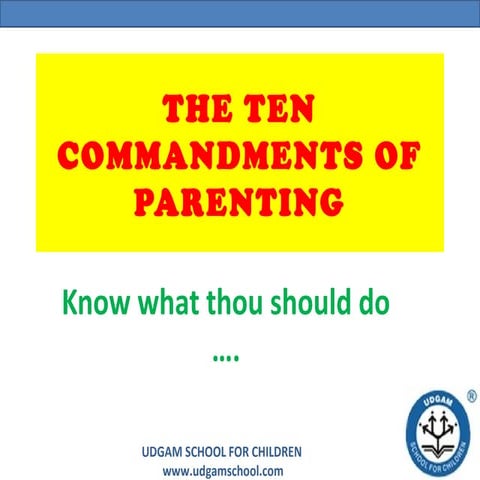 Ten commandments of parenting | PPT