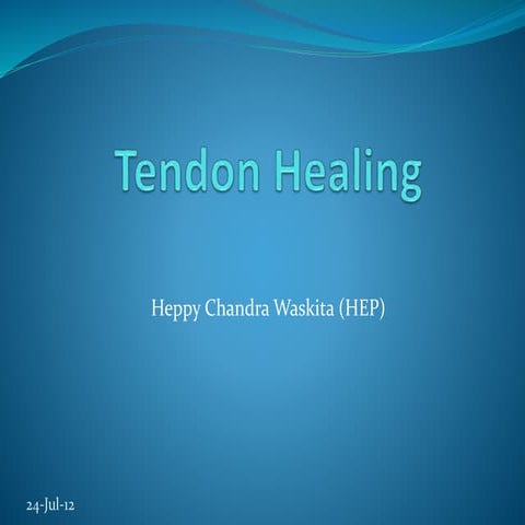 Tendon healing | PPTX